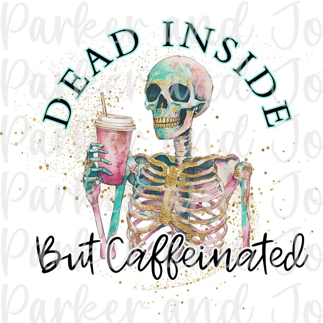 Dead Inside but Caffeinated PNG | Halloween Png | Digital Illustration ...