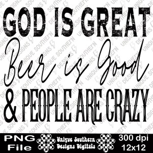 God is Great | Beer is Good | PNG | DIGITAL DOWNLOAD - Etsy