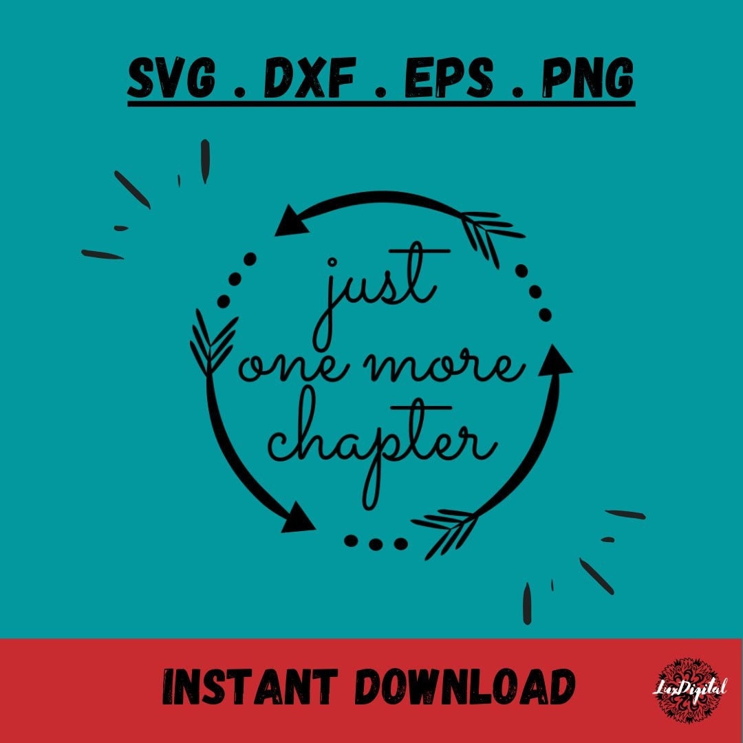 SVG Just One More Chapter SVG, SVG Files, Instant Download, Cricut Cut ...
