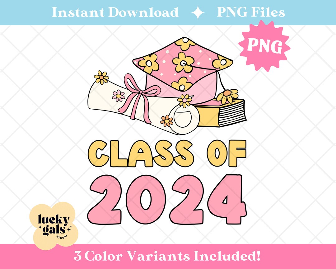 Class of 2024 PNG Designs, Senior 2024 PNG, 2024 Graduation PNG ...