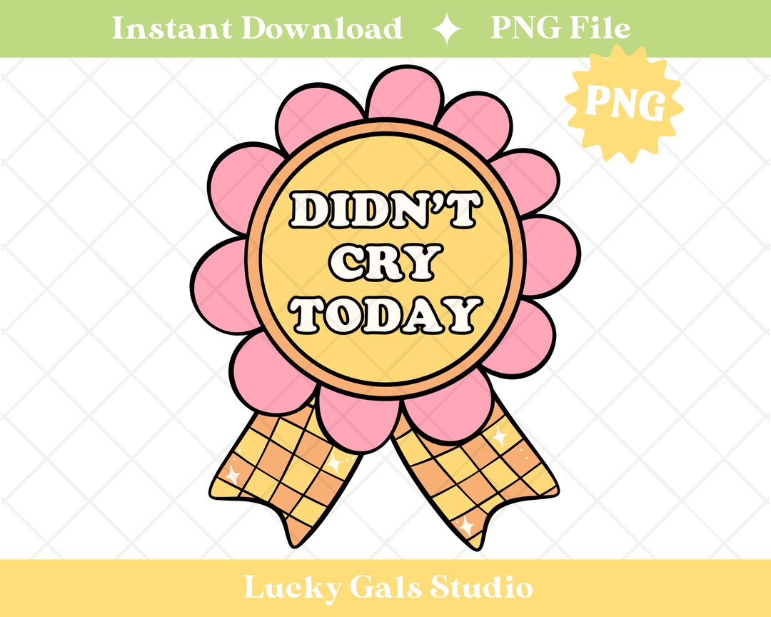 Didn't Cry Today PNG Trendy PNG Designs, Bow Sublimation Designs ...