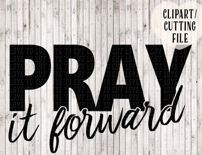 Pray It Forward Svg File Prayer Svg Christian Svg Pay It | Etsy