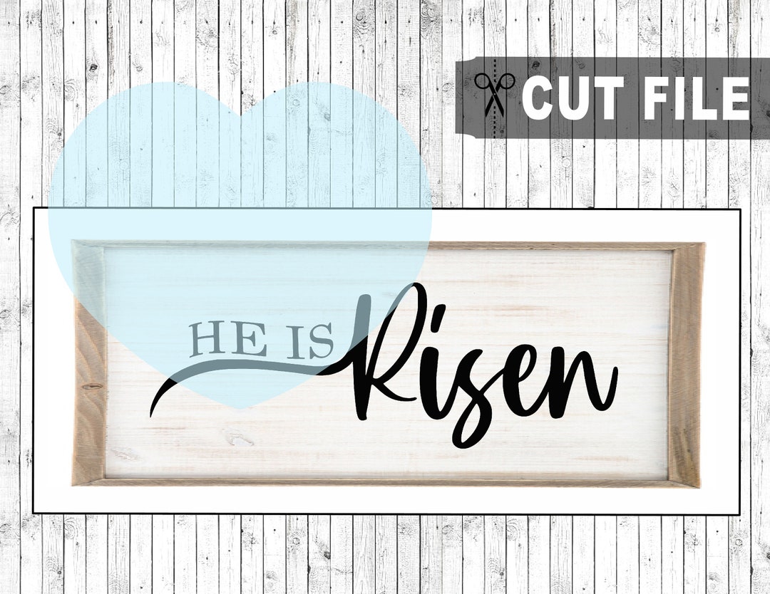 He is Risen Svg He Lives Svg Easter Svg Farmhouse Sign Svg - Etsy