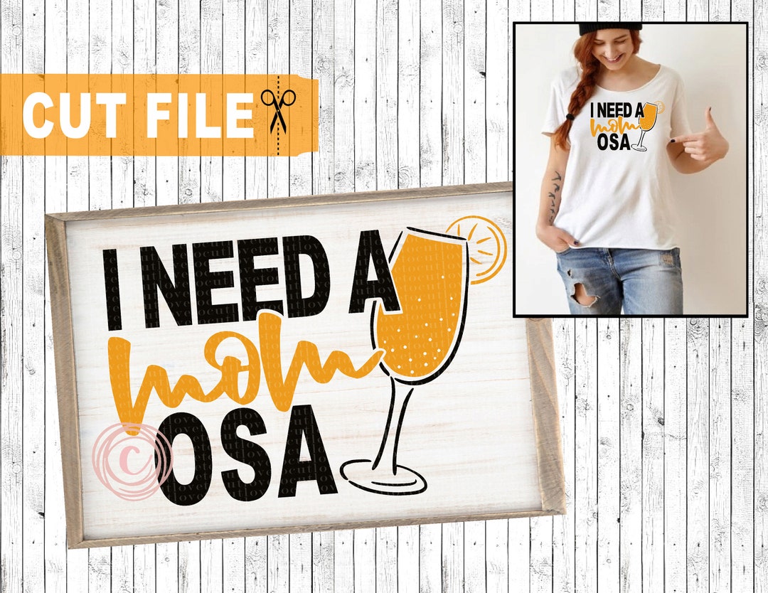 I Need a Mom-osa Svg Mimosa Svg Momosa Svg File Mimosional - Etsy