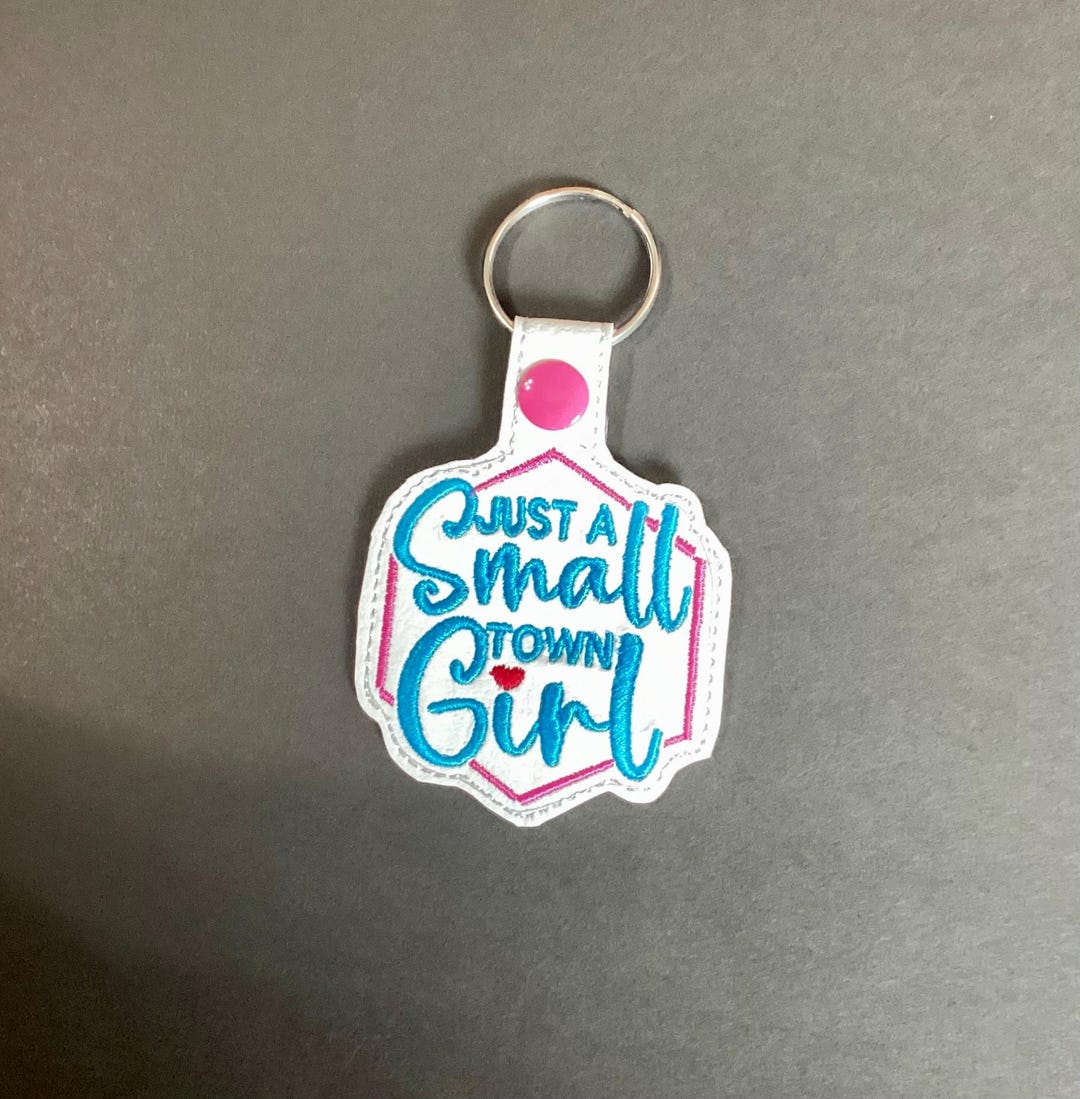 Just a Small Town Girl Keychain | Embroidered Keychain | Faux Leather ...