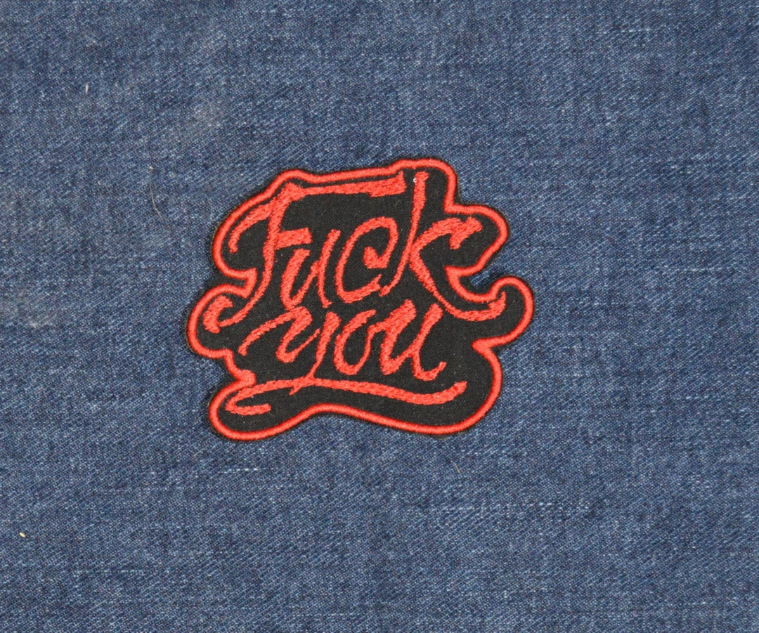 Fuck You Patch | Embroidered Patch | Iron on Patch | Sew on Patch | Sarcastic Patch | Adult ...