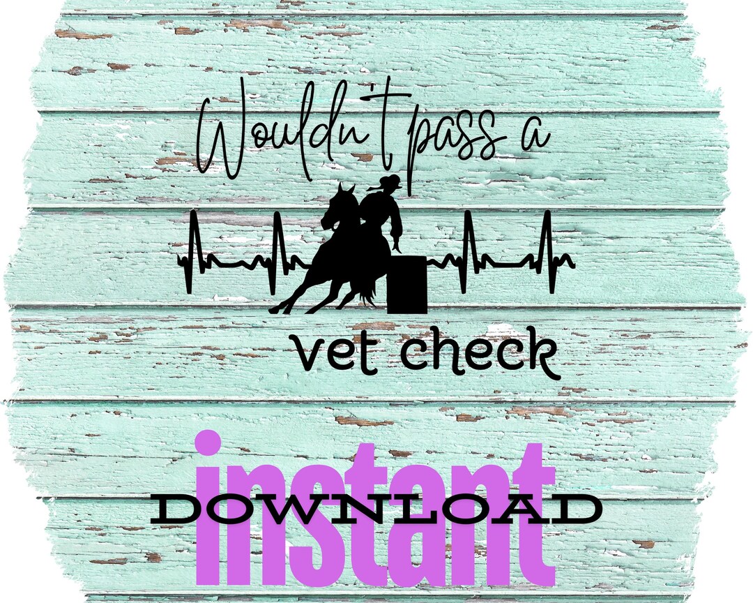 Wouldn't Pass a Vet Check Barrel Racker PNG Design Viral Rodeo Western ...