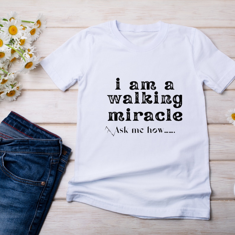 Faith T-shirt I Am A Walking Miracle T-shirt Live Your Faith Out Loud Christian T-shirt 100% ...