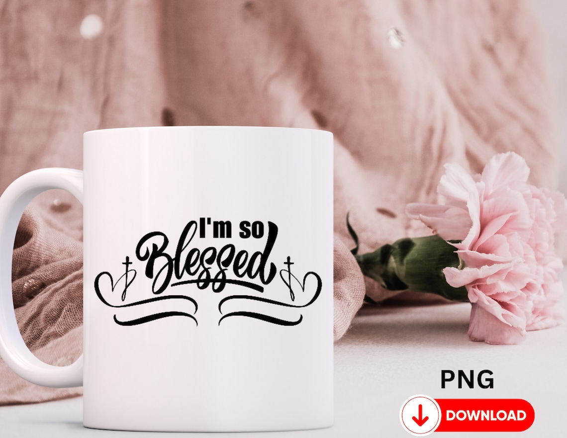 I'm so Blessed Png, Christian Png, Appreciation Gift, I'm so Blessed ...