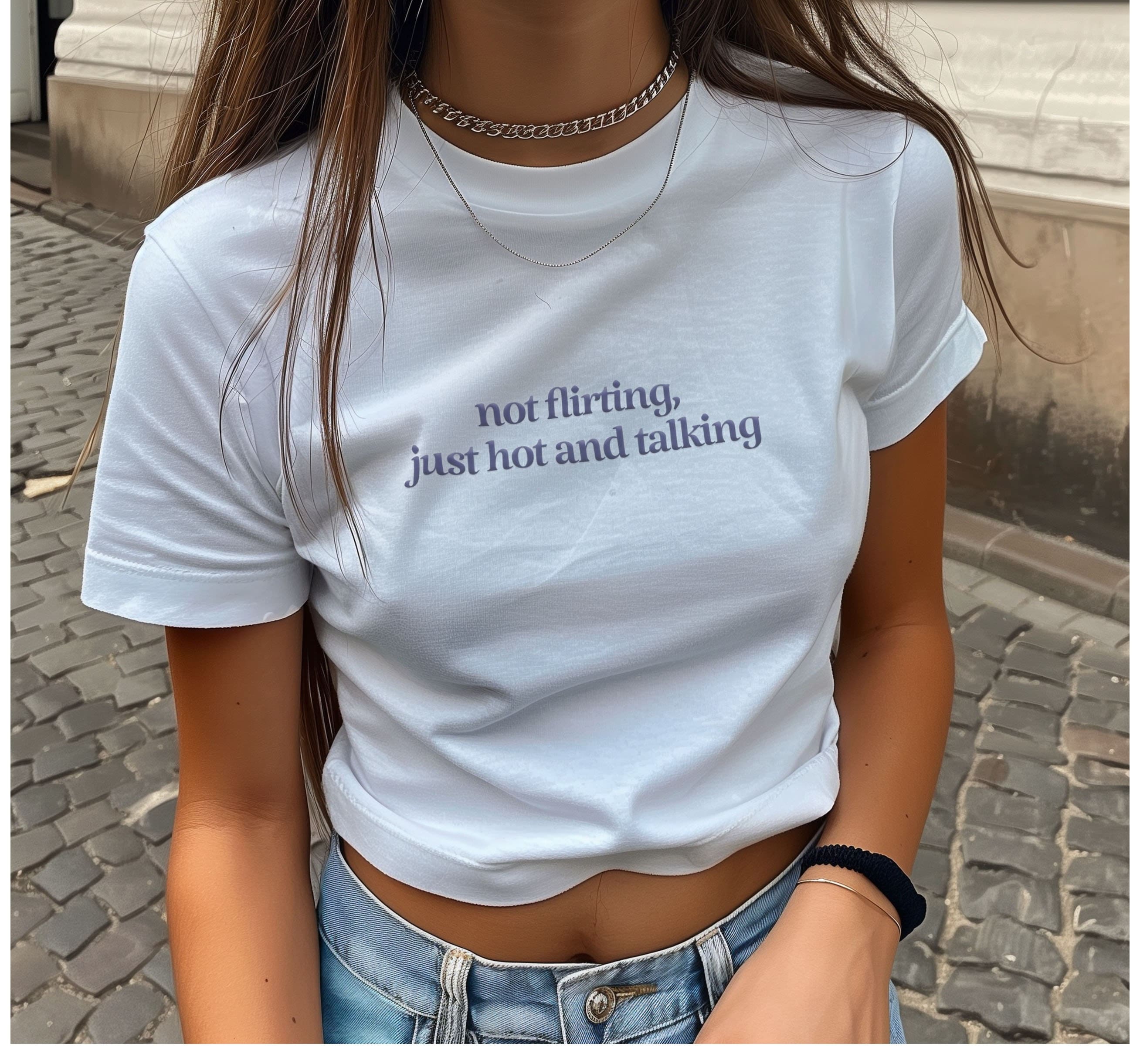 Not Flirting, Just Hot and Talking Embroided Baby Tee, Ironic Baby Tee ...