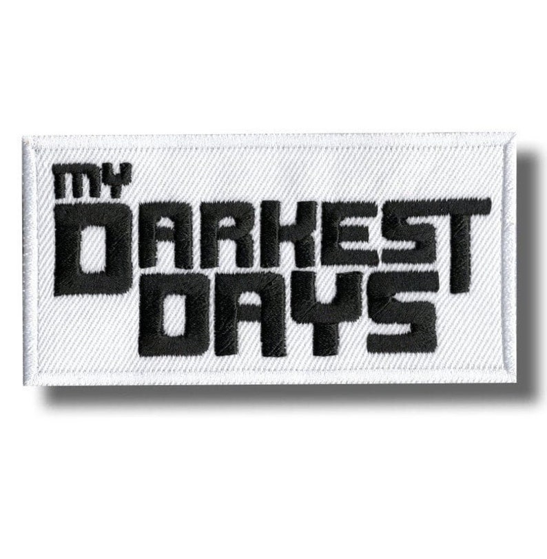 My Darkest Days Patch Badge Applique Embroidered Iron on 6bb599 - Etsy