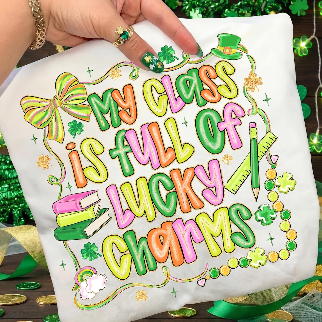 My Class is Full of Lucky Charms Png, Teacher St Patrick's Day Png ...
