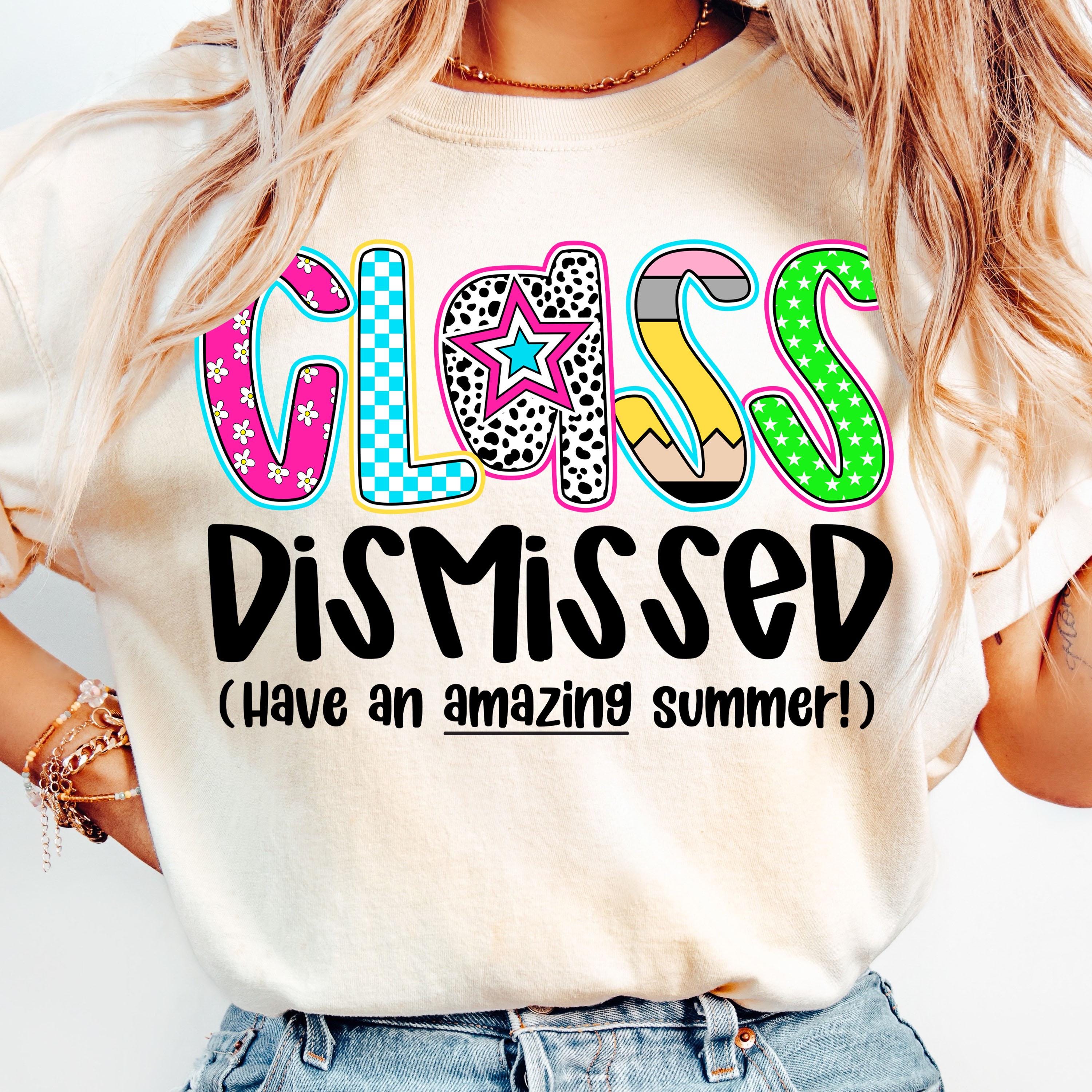 Class Dismissed PNG, Last Day of School Png, Summer Teacher Png, Preppy ...