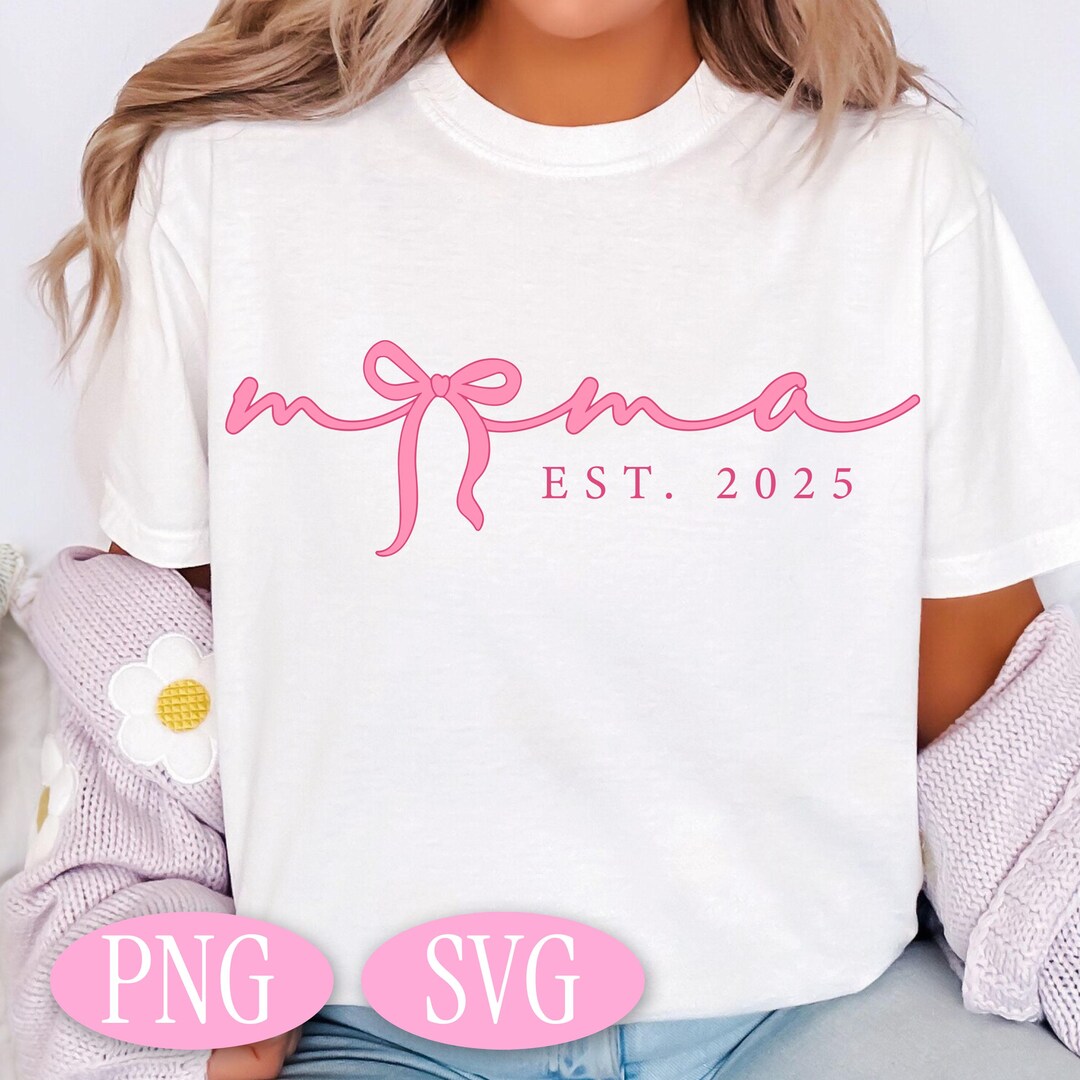 Pink Mama Est 2025 Coquette SVG PNG, Mama Svg, Mama Bow Svg, Mama Shirt ...