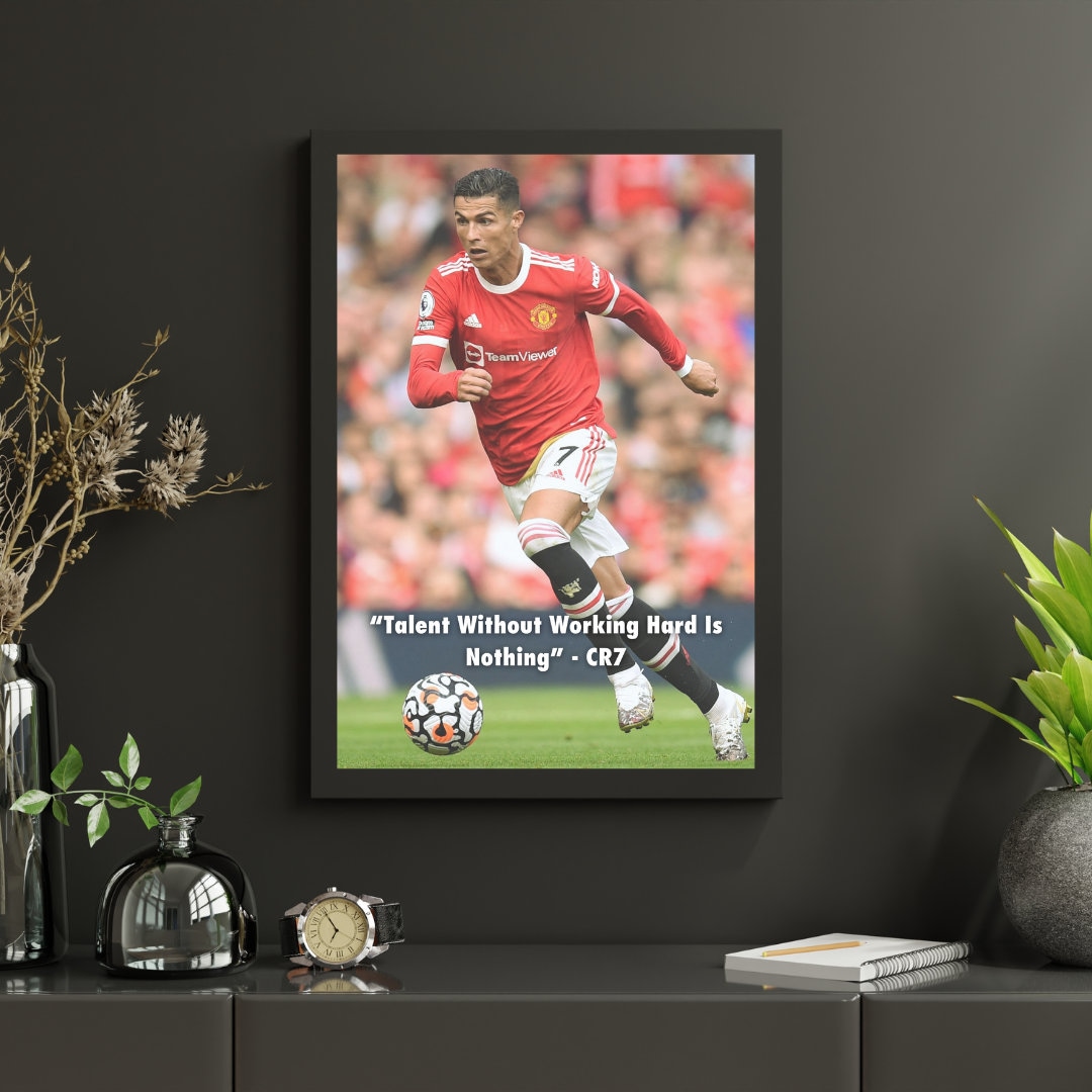 Cristiano Ronaldo 'talent Without Working Hard is Nothing' Print - A4 ...