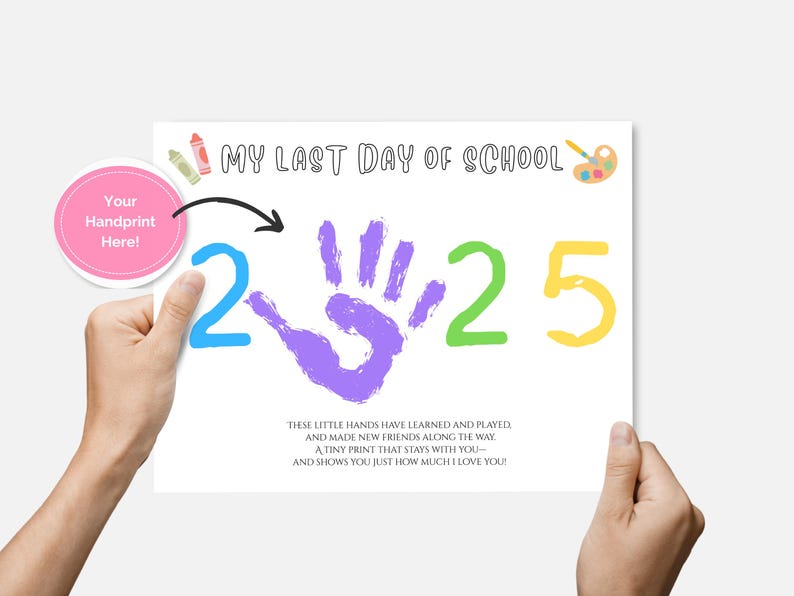 Last Day of School Handprint for Little One / 2025 End of the Year ...