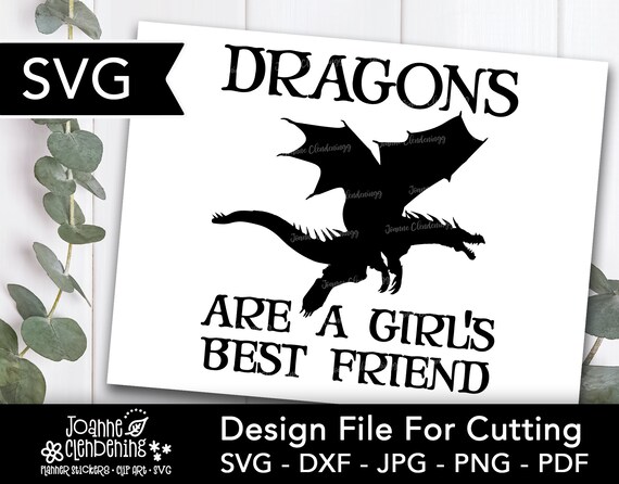 Dragons are a Girl's Best Friend fun design cut files | Etsy