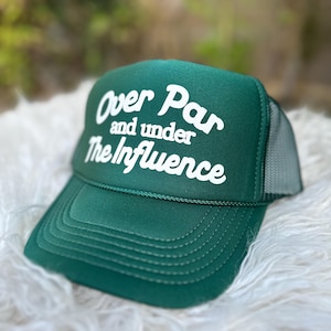 Over Par and Under the Influence Trucker Hat, Women’s Trucker Hat, Golf ...