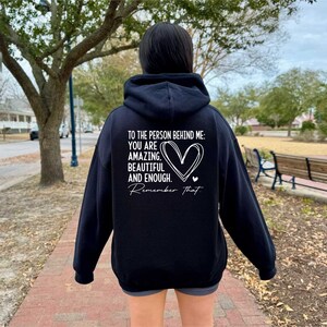 Dear Person Behind Me Hoodie, Inspirational Hoodie, Aesthetic Be Kind ...