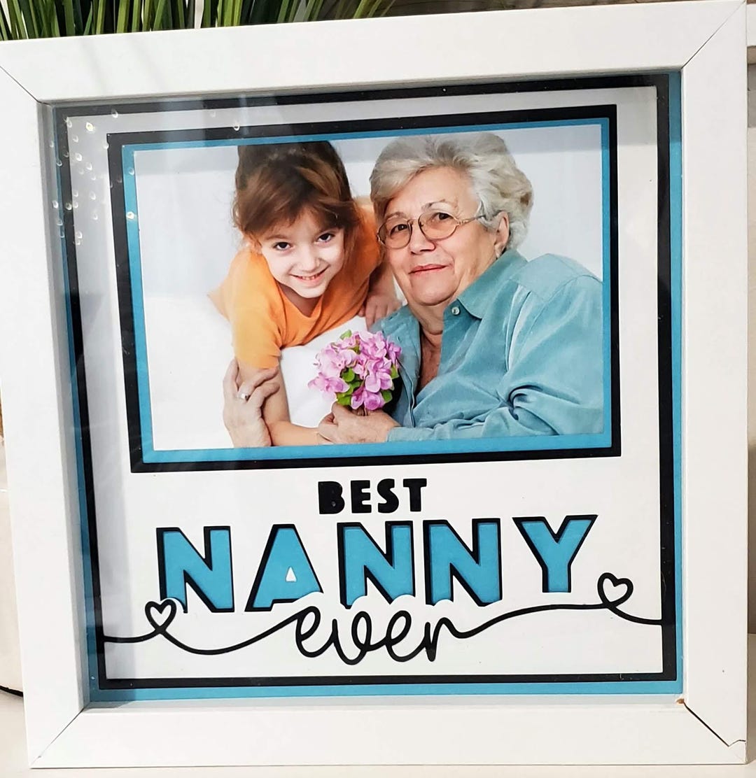 Best Nanny Ever- 8x8 Layered 3D Shadow Box With Picture Frame- Wooden ...