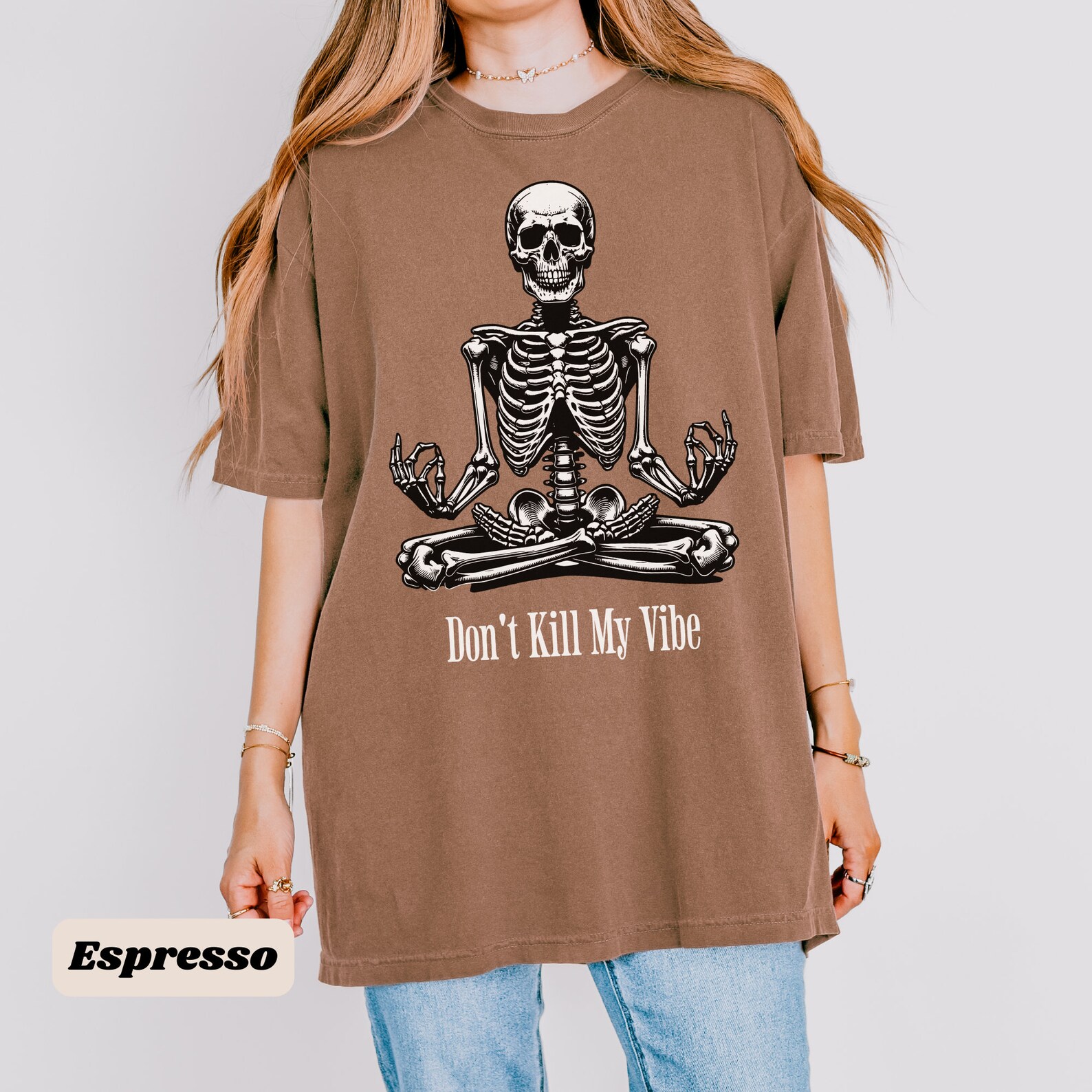 Don't Kill My Vibe Funny Skeleton Comfort Colors T-shirt, Good Vibes ...