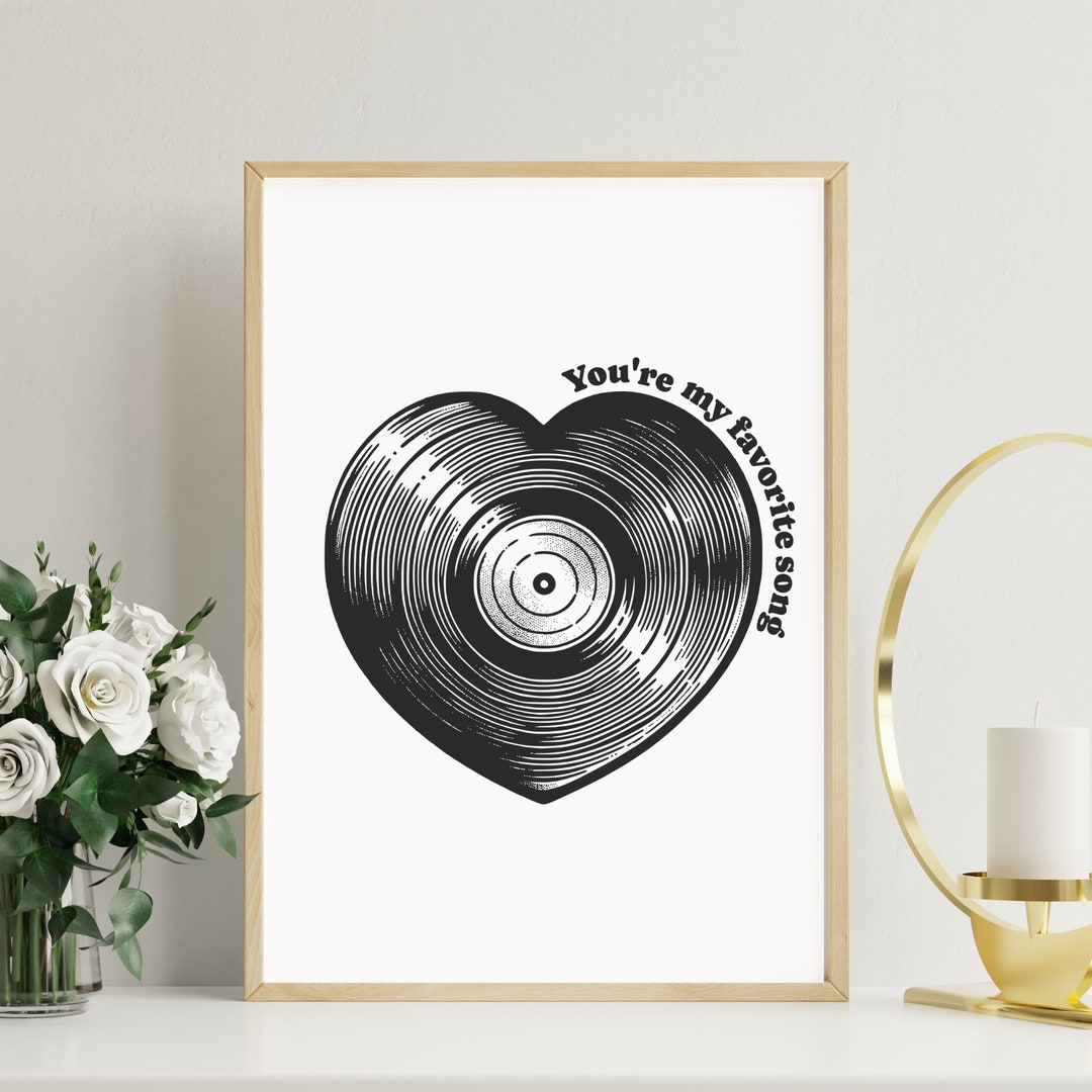 You're My Favorite Song Digital Wall Art Print, Music Lover Printable ...