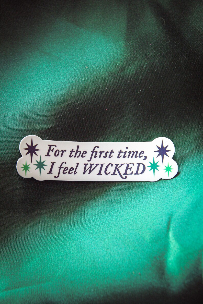 Wicked "for the First Time, I Feel Wicked" Elphaba Sticker | Waterproof ...