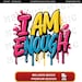 I Am Enough Png Sublimation Design, Urban Style Png, Street Art Png ...