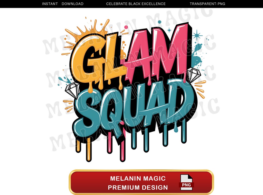Glam Squad Png Sublimation Design, Street Art Png, Colorful Png ...