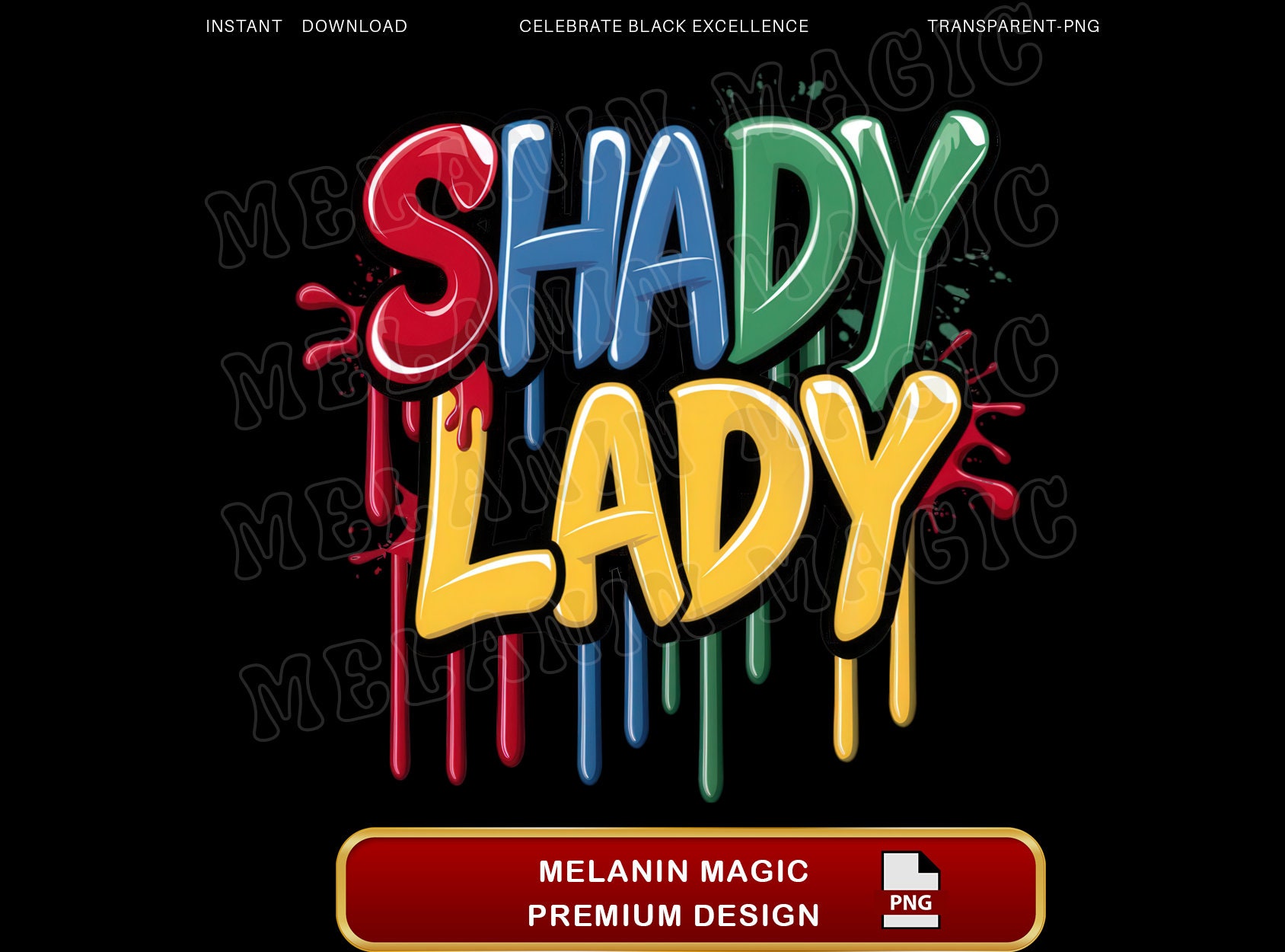 Shady Lady Png Sublimation Design, Colorful Drip Effect Png, Paint ...