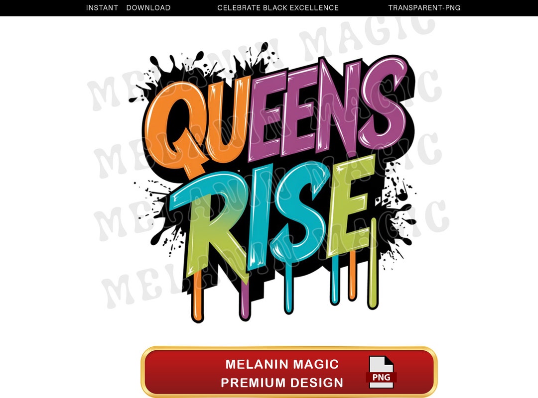 Queens Rise Png Sublimation Design, Empowerment Png, Inspirational Png ...