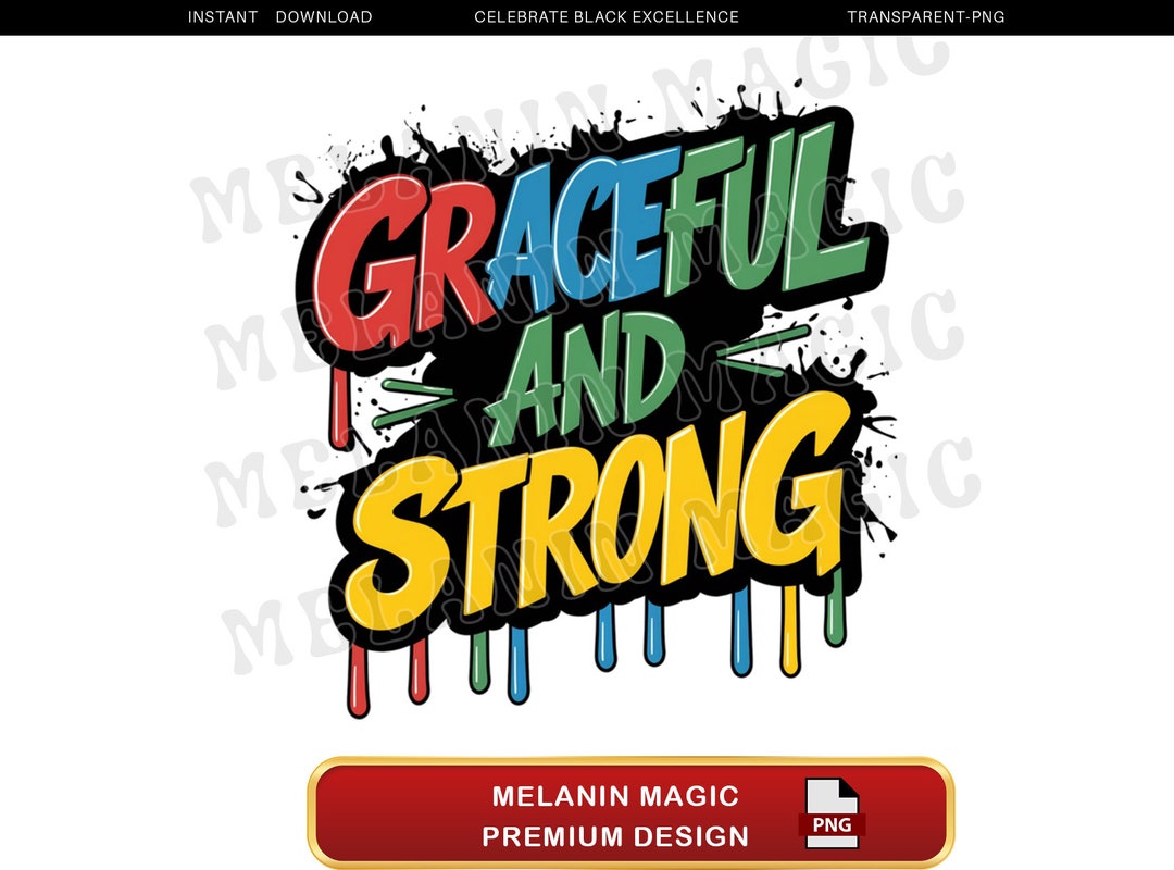 Graceful and Strong Png Sublimation Design, Graffiti Style Png ...