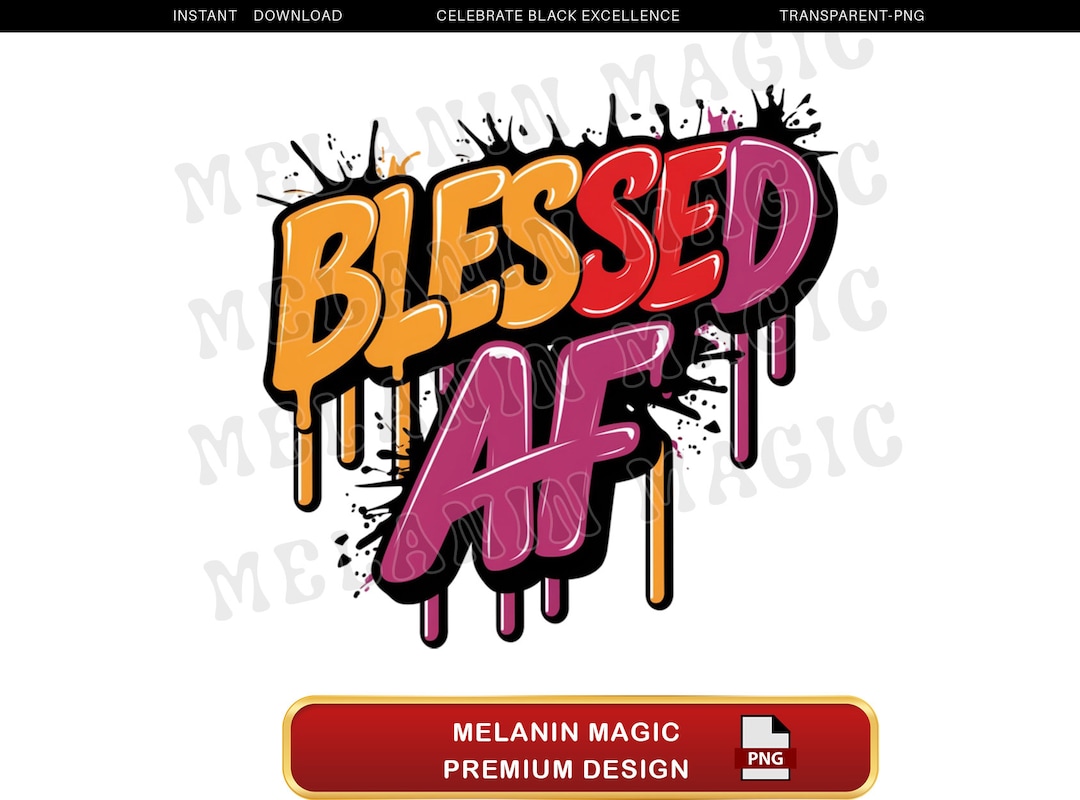 Blessed AF Graffiti Png Sublimation Design, Urban Art Png, Street Art ...