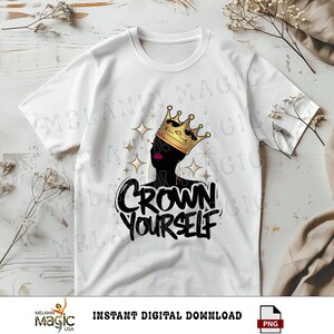 Crown Yourself Png Sublimation Design, Self Empowerment Png, Royal Png ...
