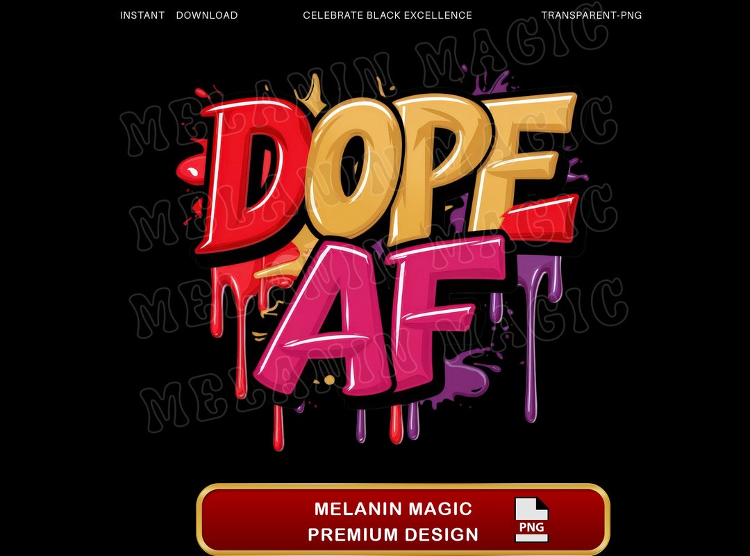 Dope AF Png Sublimation Design, Vibrant Graffiti Clipart, Street Art ...