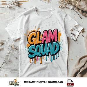 Glam Squad Png Sublimation Design, Street Art Png, Colorful Text Png ...