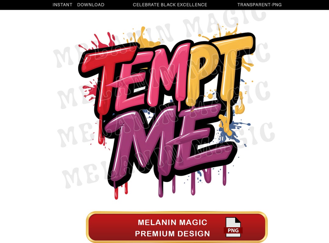 Tempt Me Png Sublimation Design, Graffiti Png Design, Bold Colorful Png ...