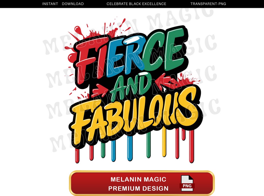 Fierce and Fabulous Png Sublimation Design, Bold Colorful Png, Vibrant ...