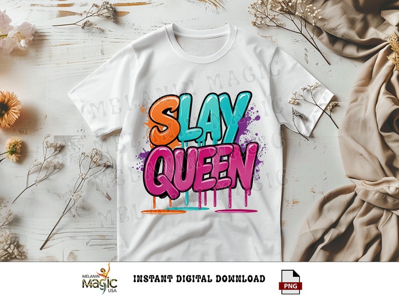 Slay Queen Png Sublimation Design, Graffiti Art, Girl Power Png ...