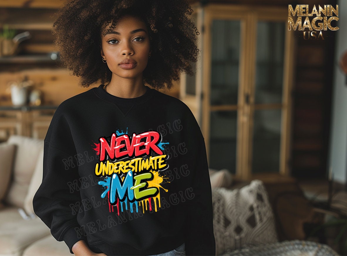 Never Underestimate Me Png Sublimation Design, Graffiti Png Design ...