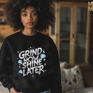 Grind Now Shine Later Png Digital Download, Glittery Motivational PNG, Diamond Clipart, Hustle ...