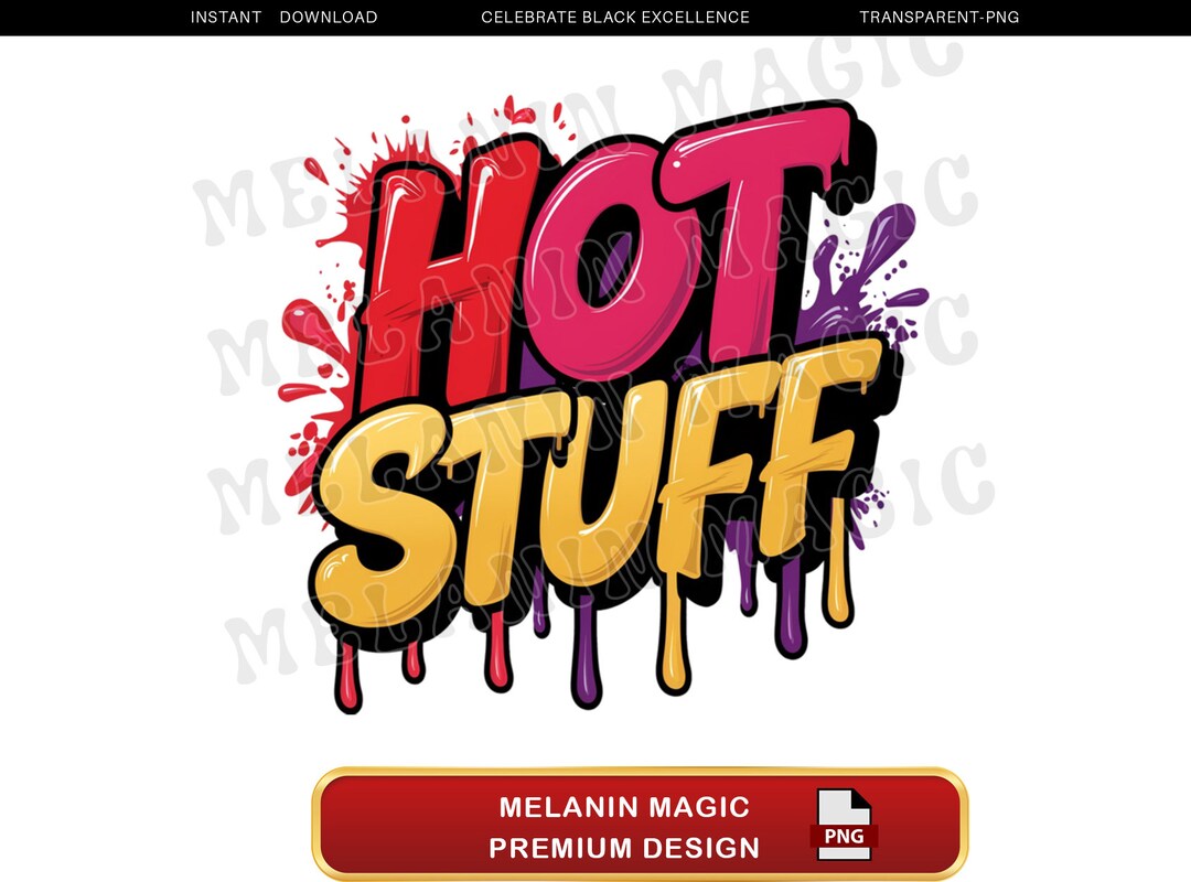Hot Stuff Png Sublimation Design, Graffiti Png Design, Bold Colorful ...