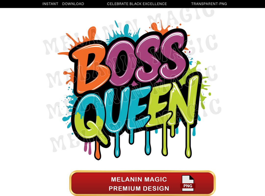 Boss Queen Png Sublimation Design, Graffiti Style Png, Empowerment Png ...
