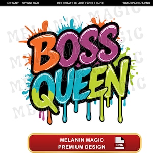 Boss Queen Png Sublimation Design, Graffiti Style Png, Empowerment Png ...