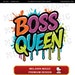 Boss Queen Png Sublimation Design, Graffiti Style Png, Empowerment Png ...