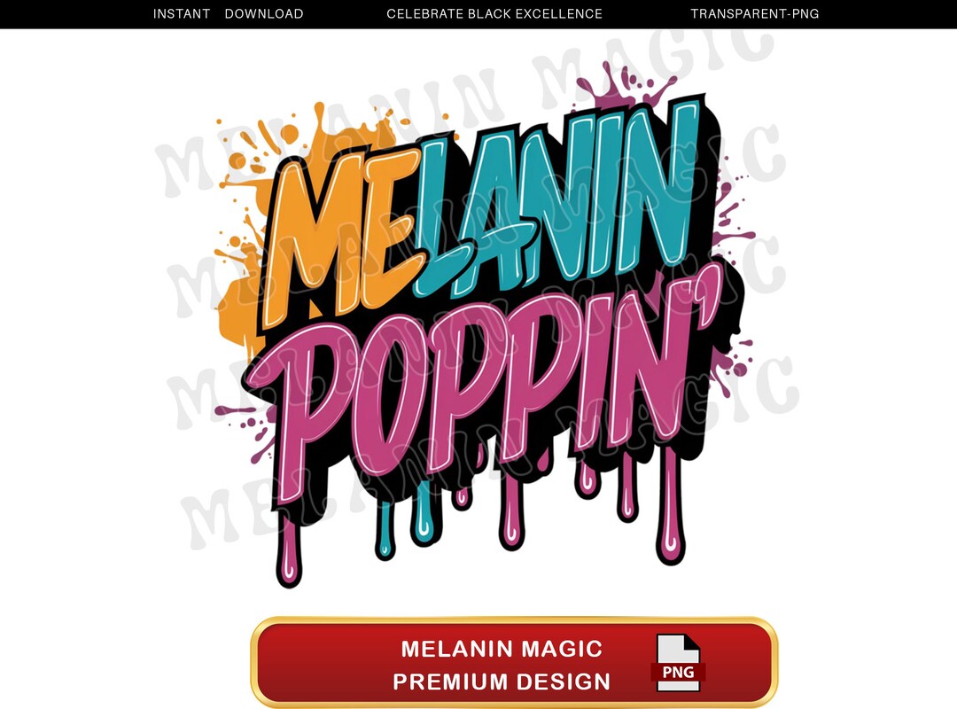 Melanin Poppin' Png Sublimation Design, Black Girl Magic Png, Melanin ...