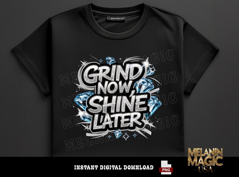 Grind Now Shine Later Png Sublimation Design, Motivational Png, Diamond Sparkle Png ...