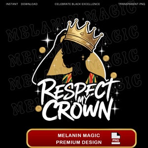 Respect My Crown Png Sublimation Design, Empowerment Png, Cultural Art ...