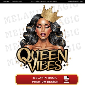 Queen Vibes Png Sublimation Design, Royal Png, Glamorous Woman Png ...