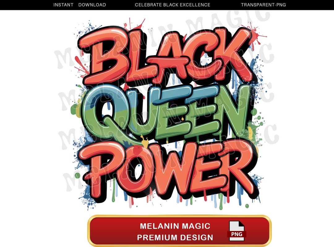 Black Queen Power Png Sublimation Design, Graffiti Style Png, Colorful ...